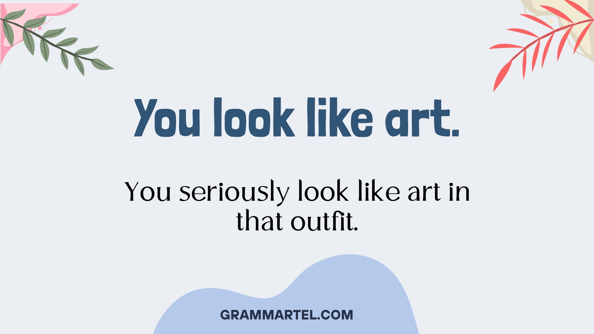 40 Unique Ways to Say “You Look Beautiful” (With Examples) – Grammartel