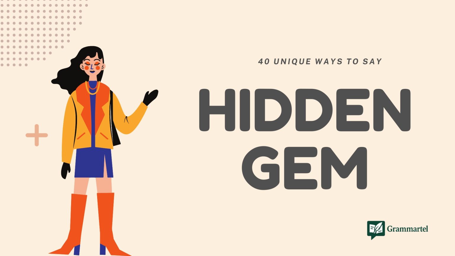 40 Unique Ways to Say “Hidden Gem” (With Examples) – Grammartel